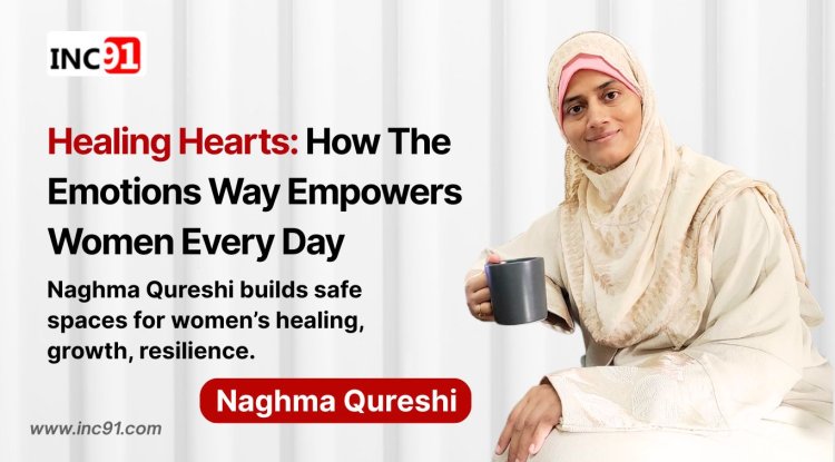 Transforming Emotional Wellness: Naghma Qureshi’s Journey with The ...